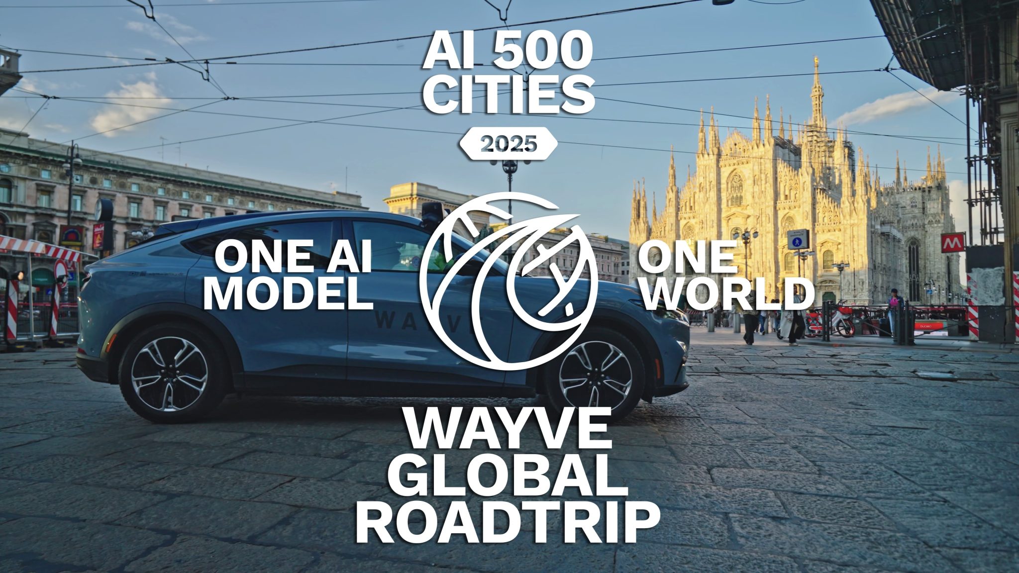 Driving the World, Sight Unseen: Wayve’s AI-500 Roadshow Hits 90 Cities ...